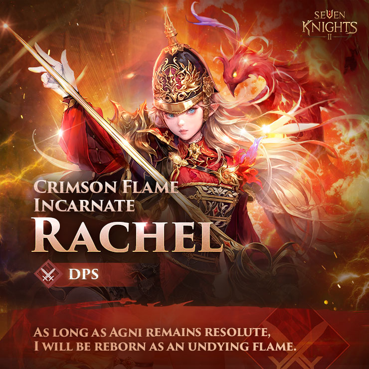 [Hero Sneak Peek] Crimson Flame Incarnate Rachel (Updated 8/31) - Seven ...